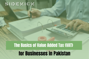The Basics of Value Added Tax (VAT) for Businesses in Pakistan - Sidekick